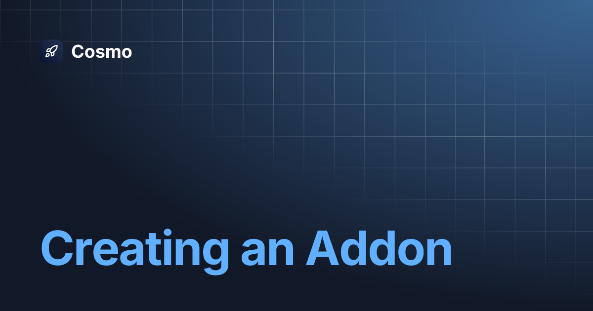 Creating an Addon | Cosmo